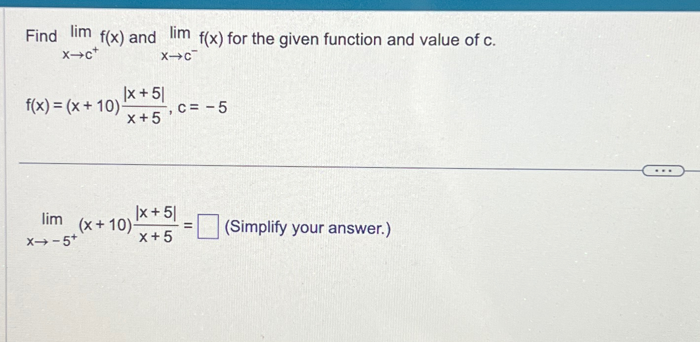 Solved Find limx→c+f(x) ﻿and limx→c-f(x) ﻿for the given | Chegg.com