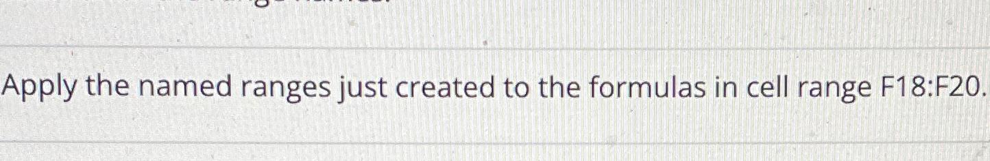 Solved Apply the named ranges just created to the formulas | Chegg.com