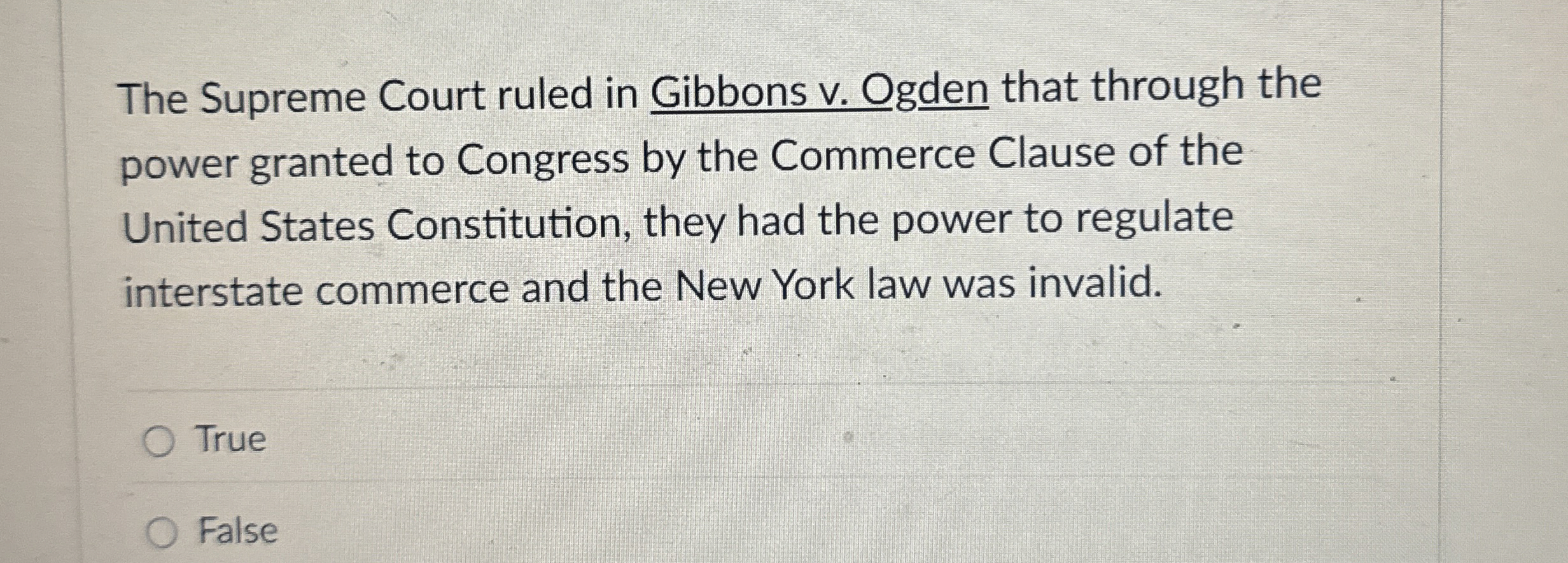 Solved The Supreme Court ruled in Gibbons v. ﻿Ogden that | Chegg.com