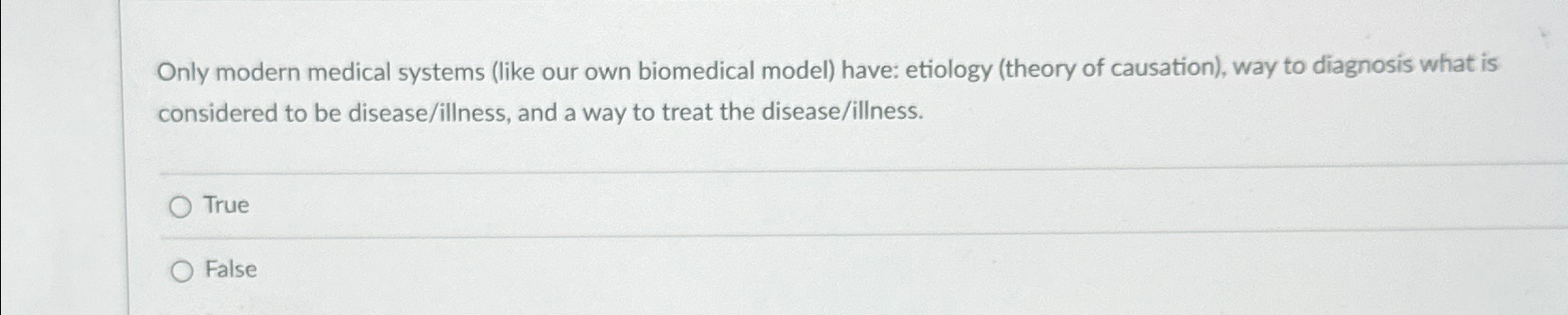Solved Only modern medical systems (like our own biomedical | Chegg.com