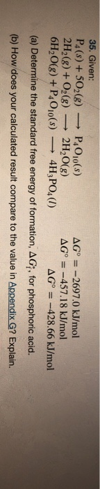 Solved 35. Given: P4(s) + 5O2(g) - P40,0() AG° = -2697.0 | Chegg.com
