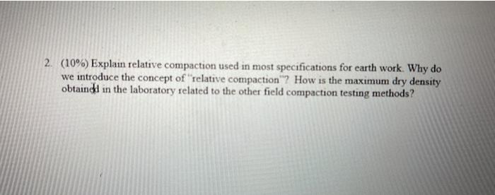 Solved 2. (10%) Explain relative compaction used in most | Chegg.com