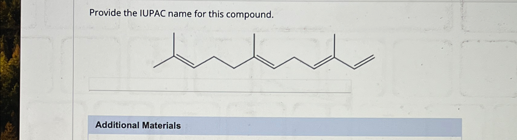 Solved Provide the IUPAC name for this compound.Additional | Chegg.com