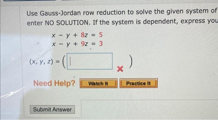 Solved Use Gauss-Jordan row reduction to solve the given | Chegg.com