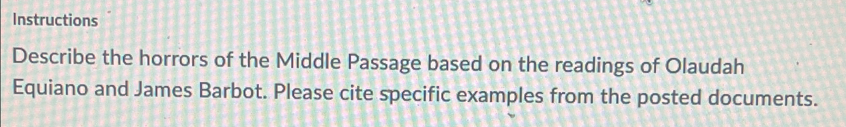 Solved Describe the horrors of the Middle Passage based on | Chegg.com