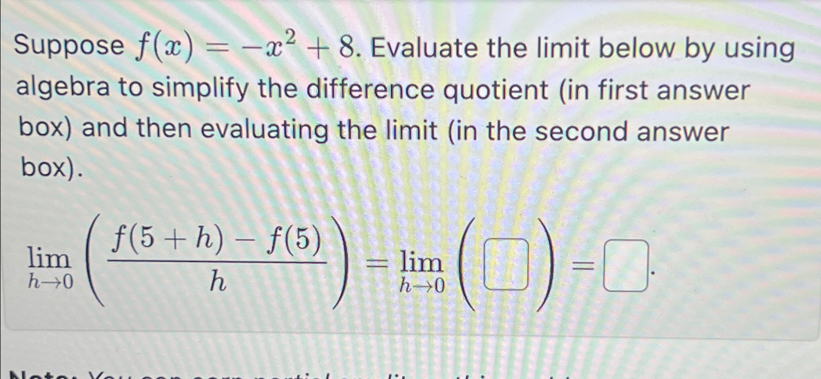 Solved Suppose f(x)=-x2+8. ﻿Evaluate the limit below by | Chegg.com