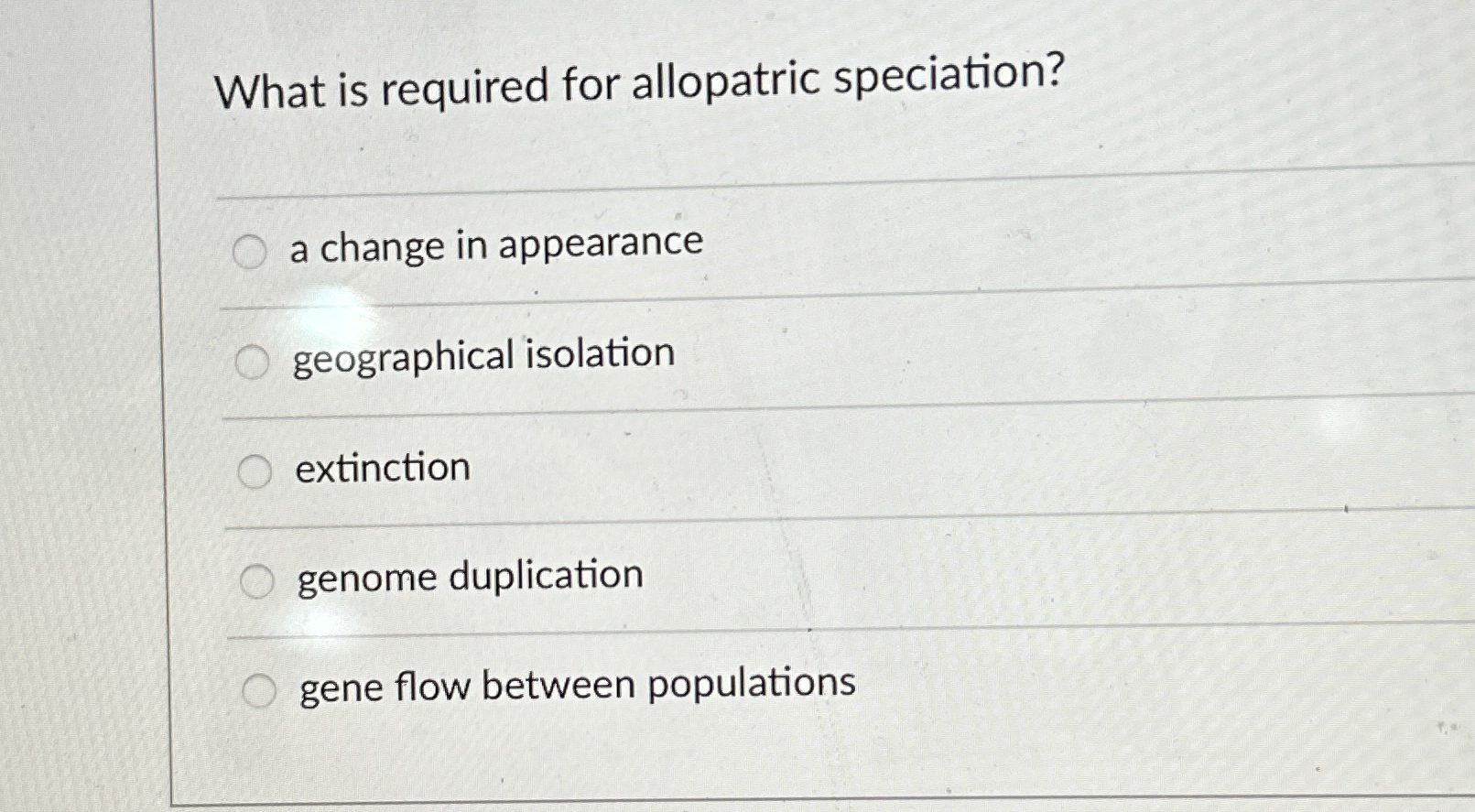 Solved What is required for allopatric speciation?a change | Chegg.com