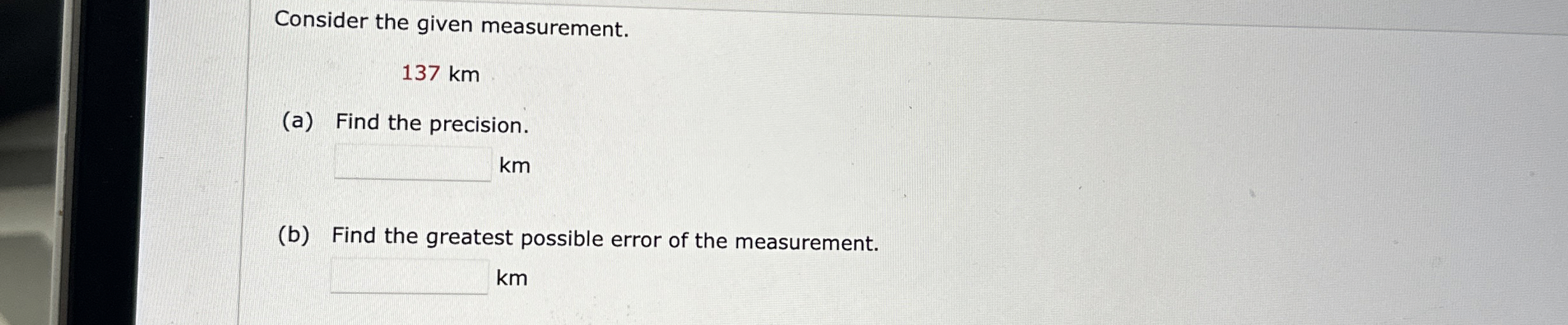Solved Consider the given measurement.137km(a) ﻿Find the | Chegg.com