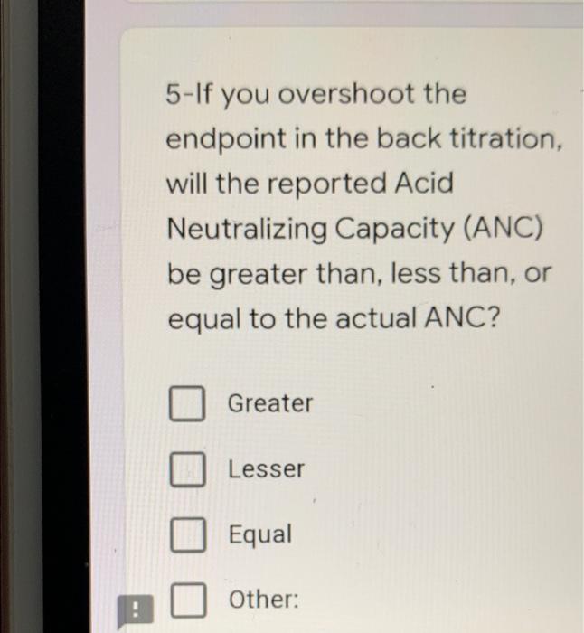 Solved 4- In the antacid back titration lab, you need to use | Chegg.com
