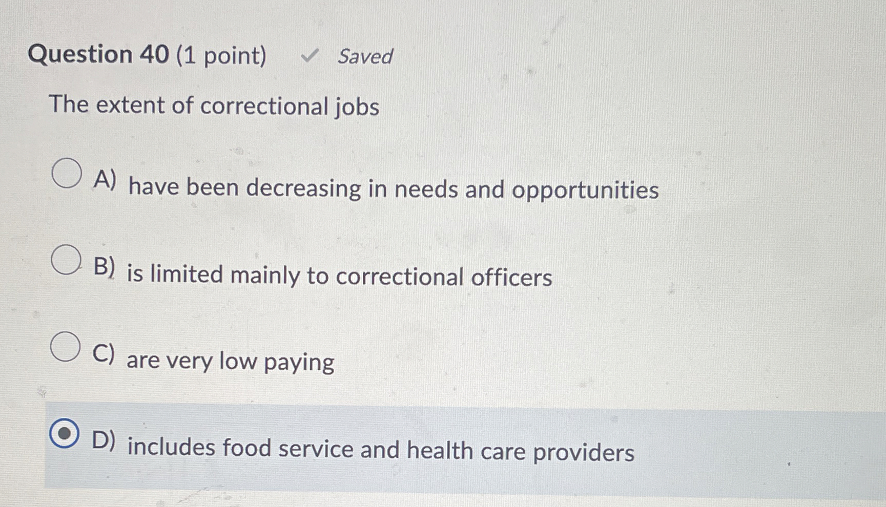 Solved Question 40 (1 ﻿point)The extent of correctional | Chegg.com