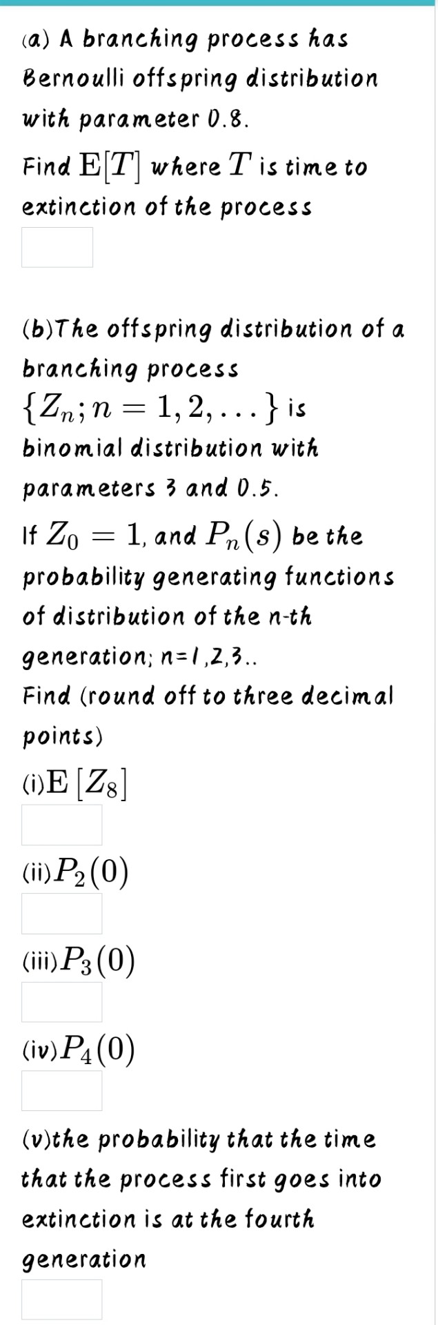 Solved (a) ﻿A branching process has Bernoulli offspring | Chegg.com