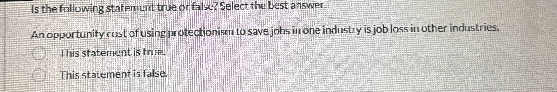 Solved Is the following statement true or false? Select the | Chegg.com