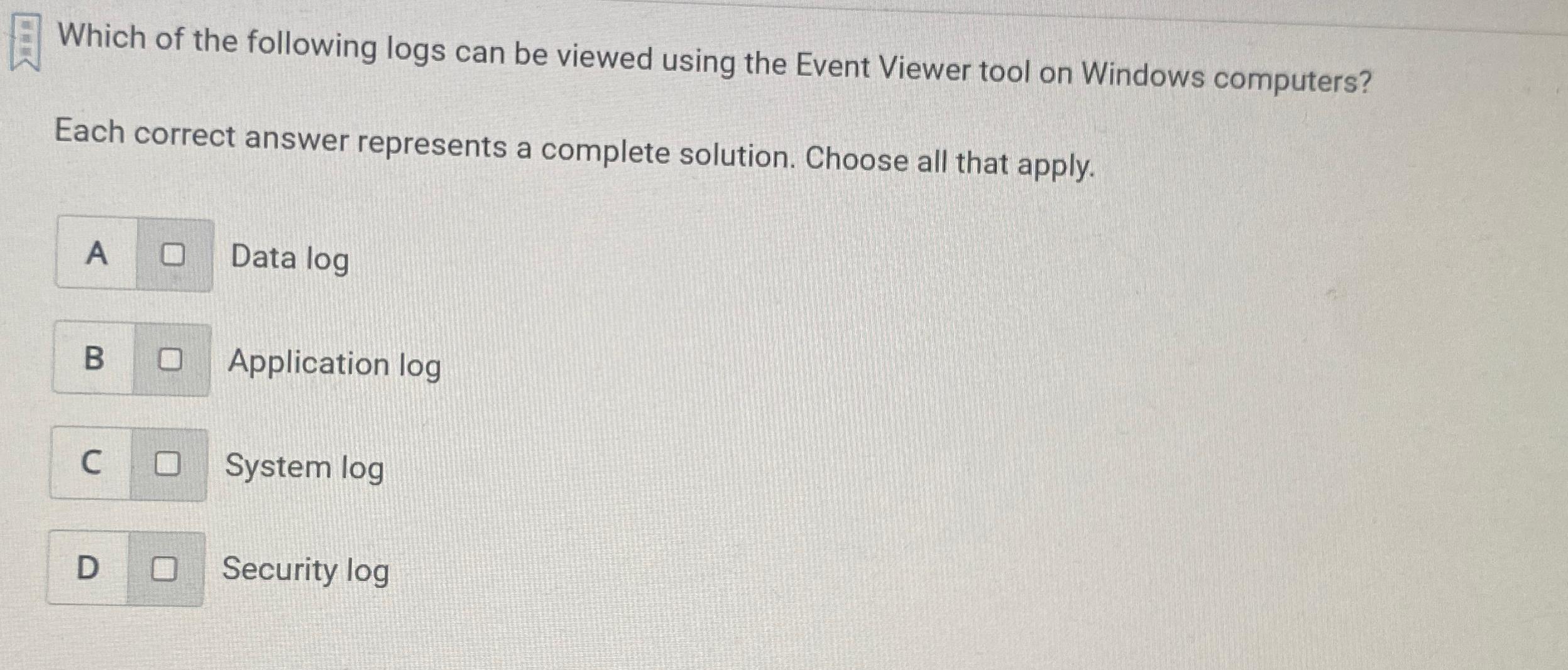 Solved Which of the following logs can be viewed using the | Chegg.com