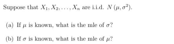 Solved Suppose that x1,x2,dots,xn ﻿are i.i.d. N(μ,σ2).(a) | Chegg.com