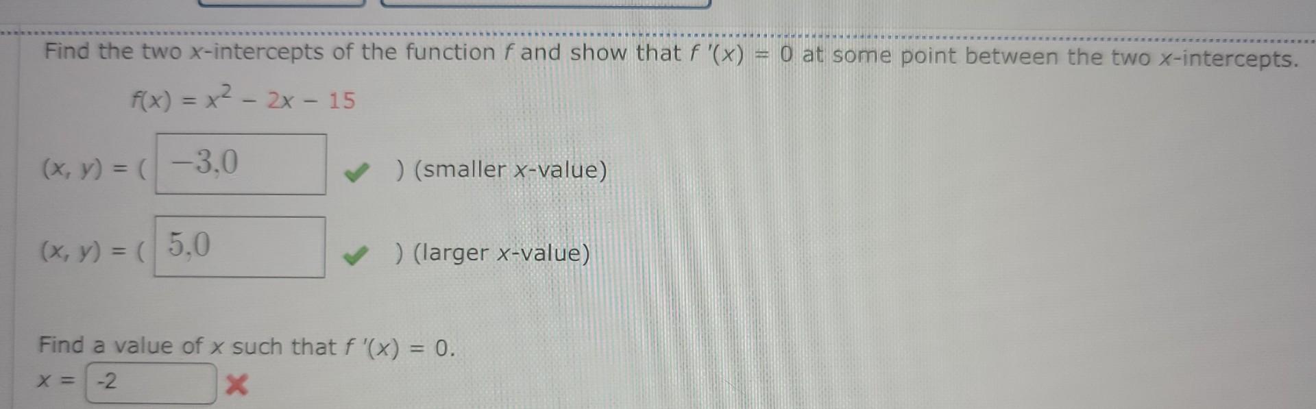 Solved Find the two x-intercepts of the function f and show | Chegg.com