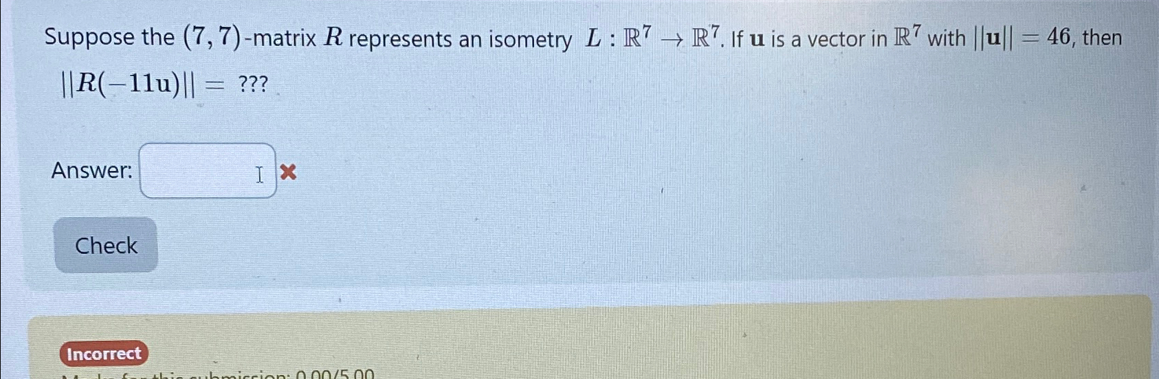 Solved Suppose the (7,7)-matrix R ﻿represents an isometry | Chegg.com