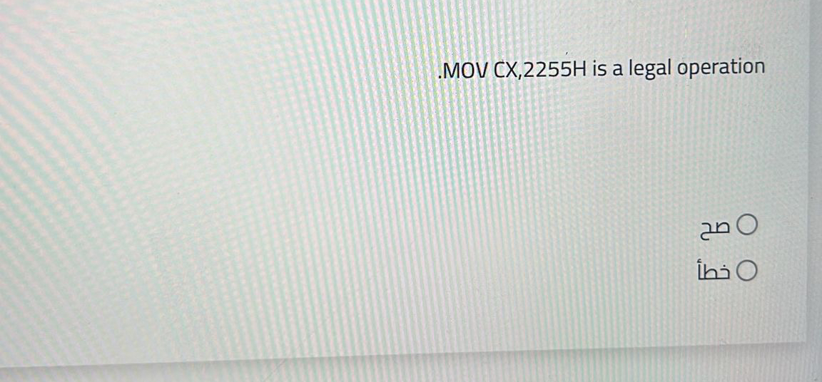 Solved .MOV CX, 2255H ﻿is a legal operation | Chegg.com