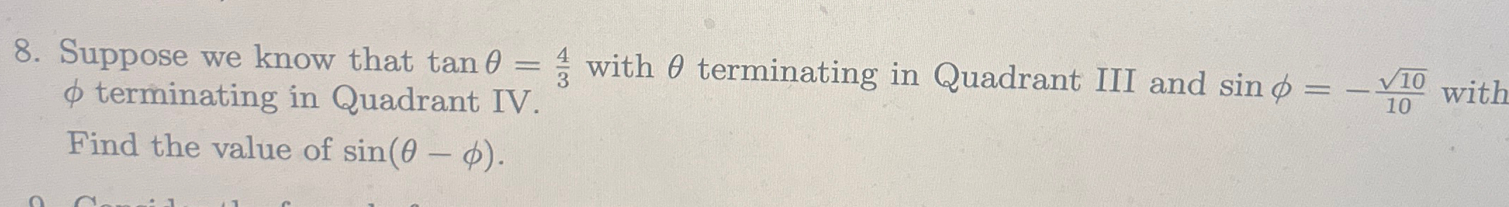 Solved Suppose we know that tanθ=43 ﻿with θ ﻿terminating in | Chegg.com