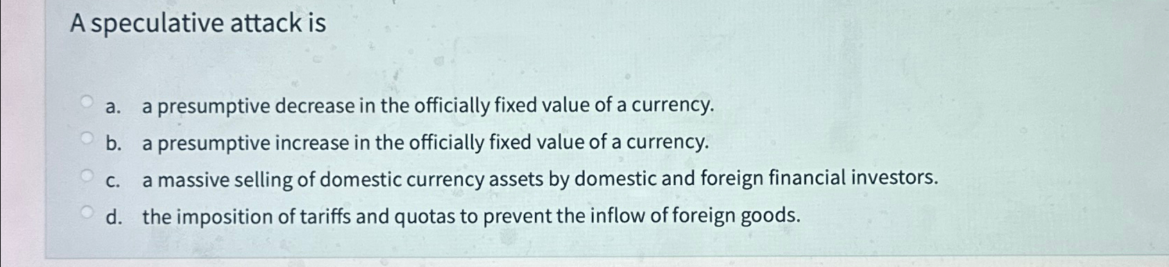 Solved A speculative attack isa. ﻿a presumptive decrease in | Chegg.com