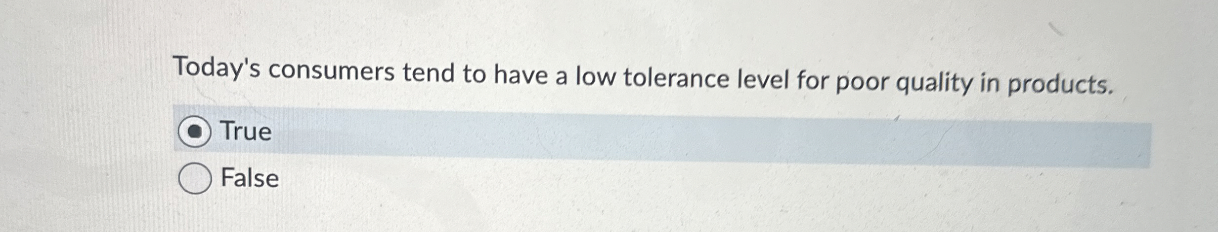 Today's consumers tend to have a low tolerance level | Chegg.com
