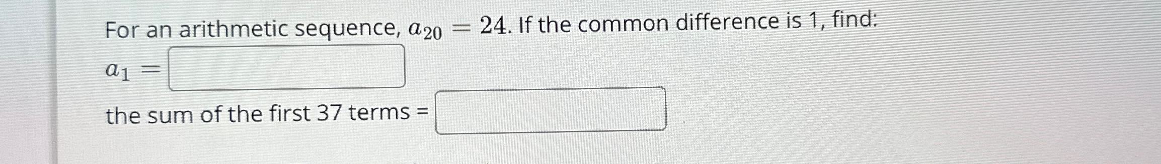 Solved For an arithmetic sequence, a20=24. ﻿If the common | Chegg.com