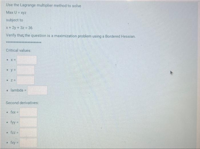 Solved Use the Lagrange multiplier method to solve MaxU=xyz | Chegg.com
