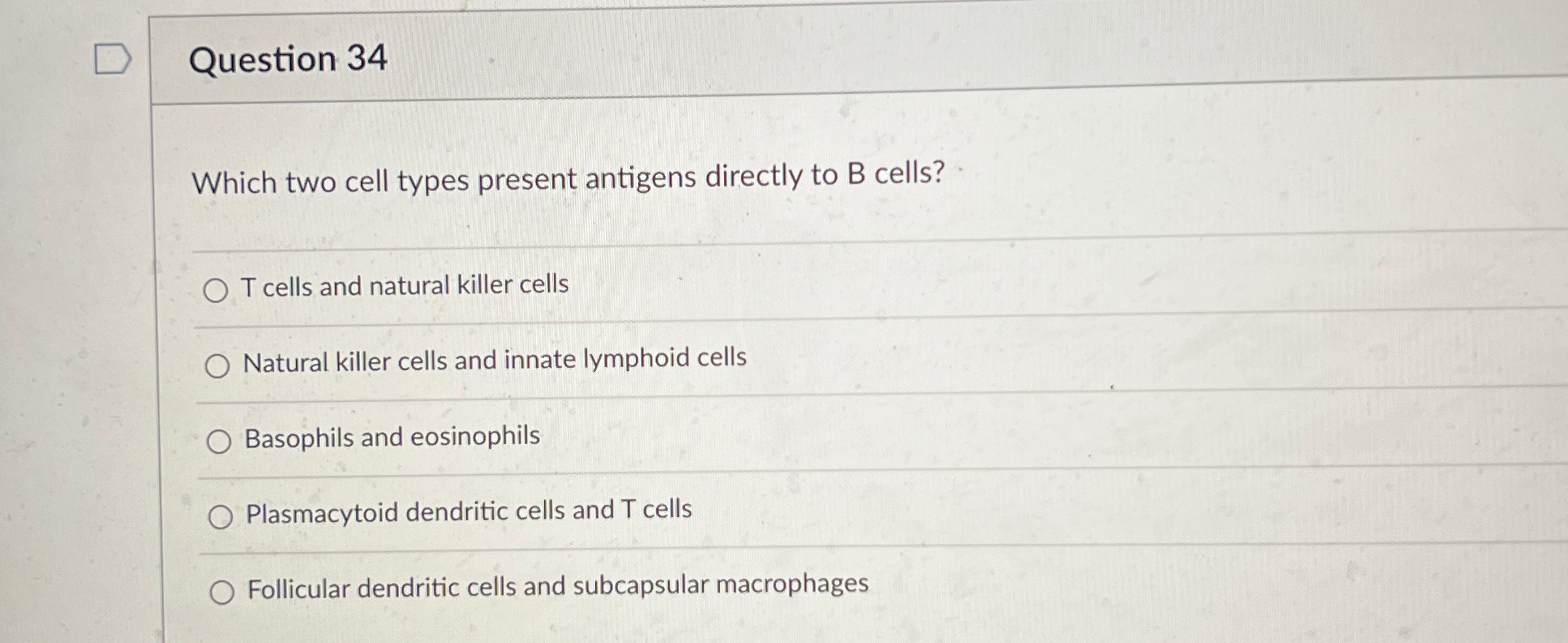 Solved Question 34Which two cell types present antigens | Chegg.com