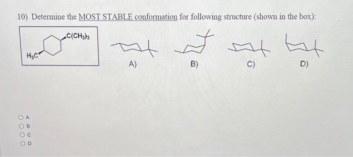 Solved 10) Determine the MOST STABLE conformation for | Chegg.com