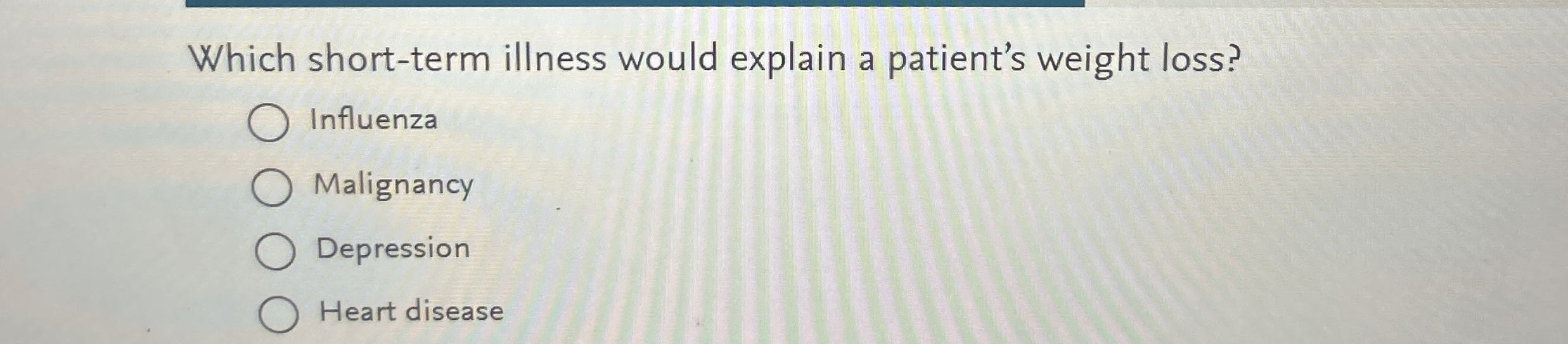 Solved Which short-term illness would explain a patient's | Chegg.com