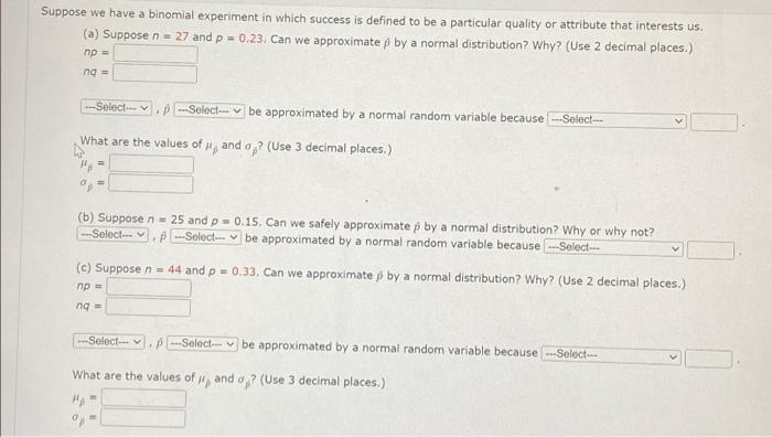Solved Suppose we have a binomial experiment in which | Chegg.com