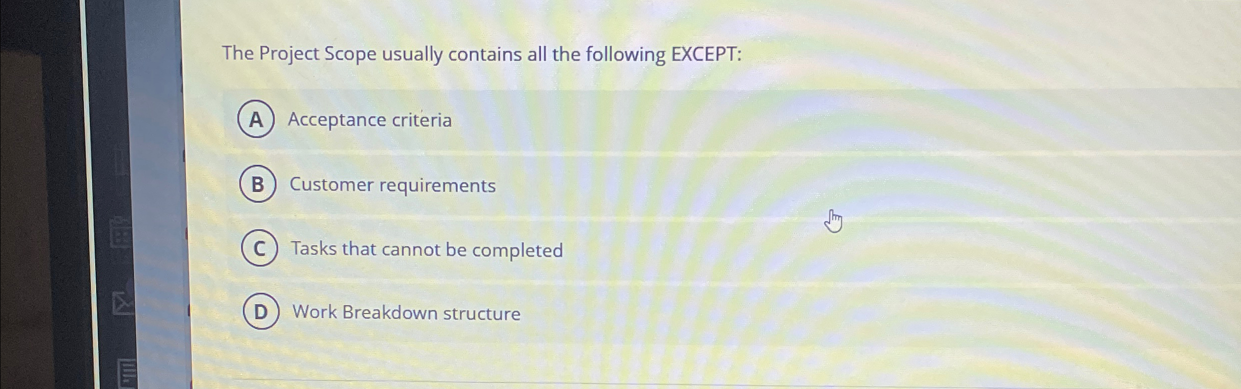 Solved The Project Scope usually contains all the following | Chegg.com