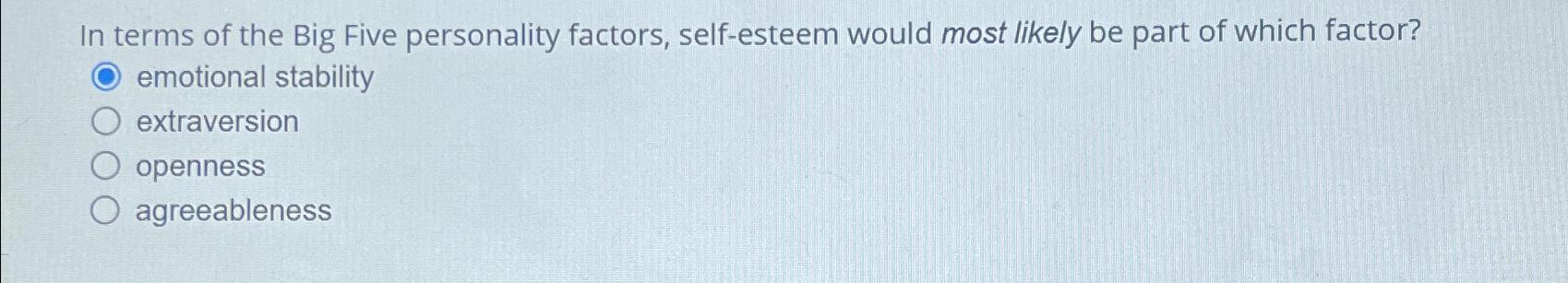 Solved In terms of the Big Five personality factors, | Chegg.com