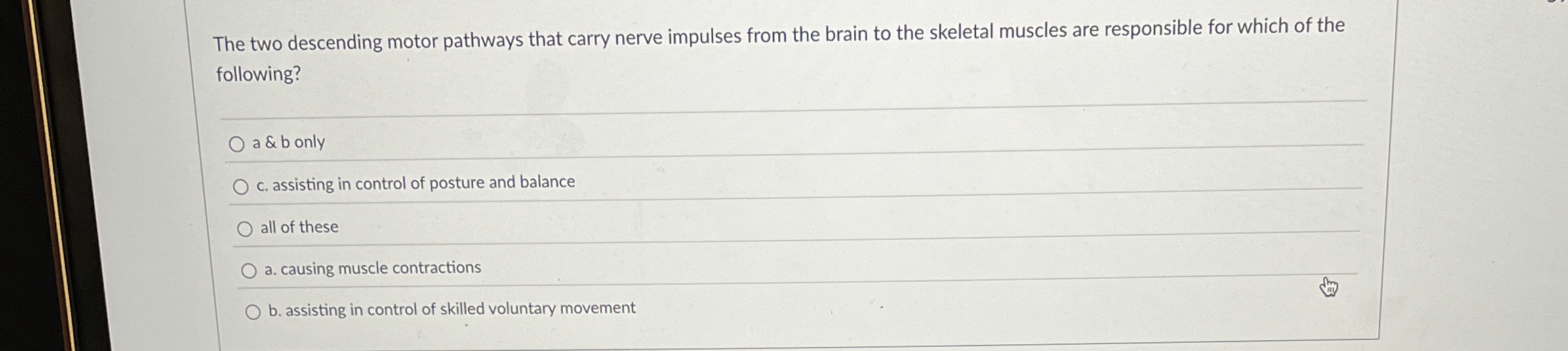 Solved The two descending motor pathways that carry nerve | Chegg.com