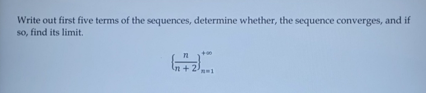 Solved Write out first five terms of the sequences, | Chegg.com