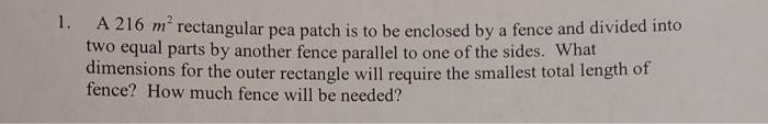 Solved A 216 m2 rectangular pea patch is to be enclosed by a | Chegg.com