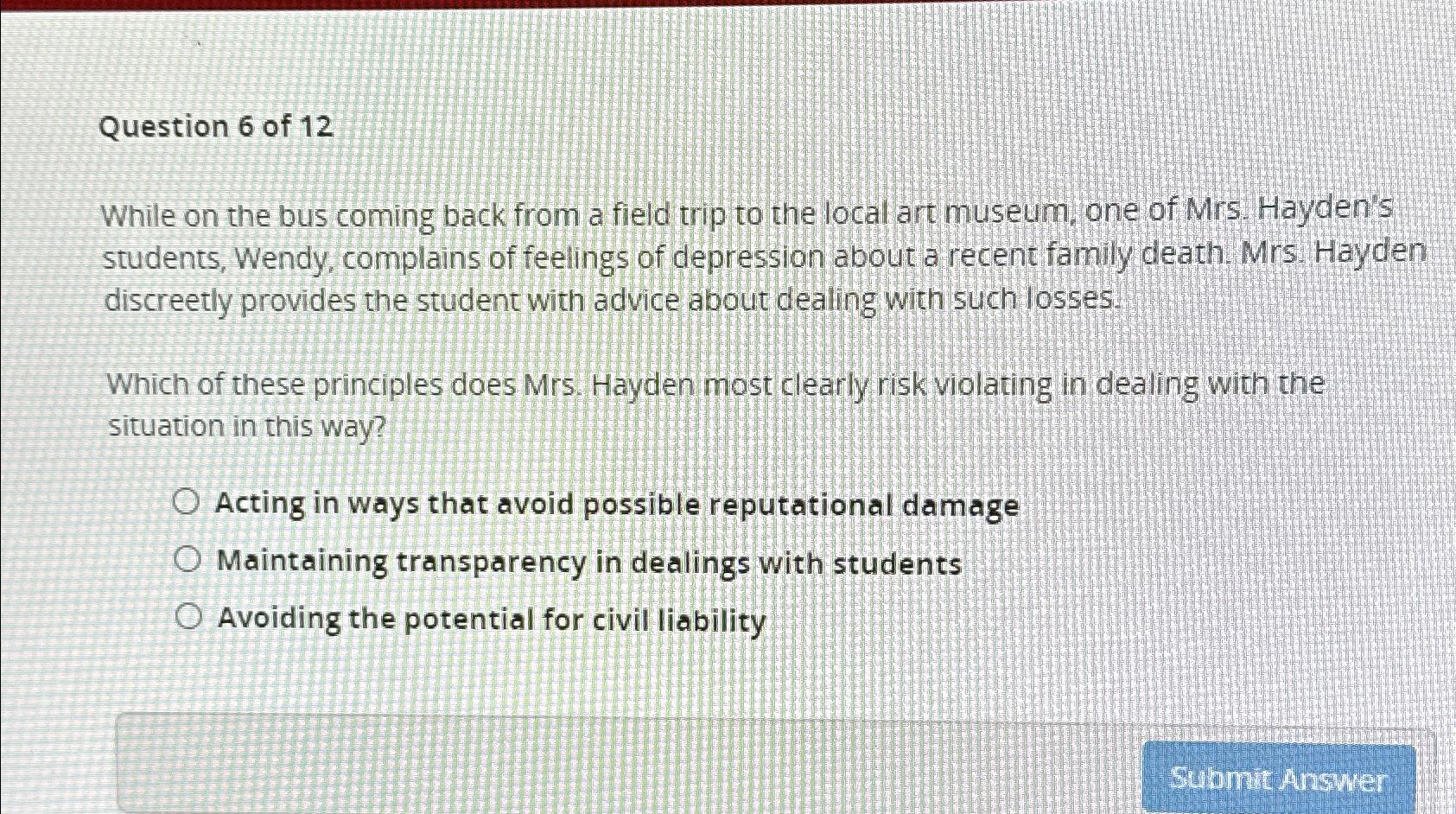 Solved Question 6 ﻿of 12While on the bus coming back from a | Chegg.com