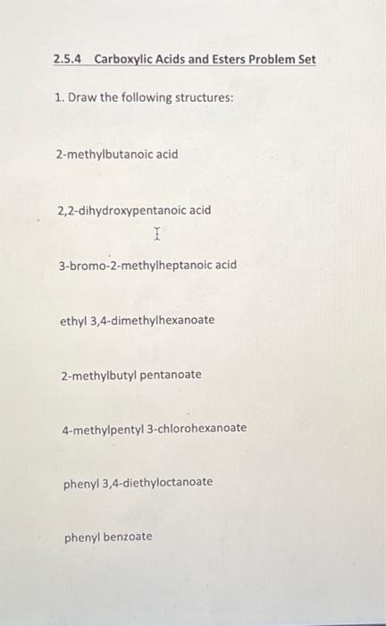 Solved 2.5.4 Carboxylic Acids and Esters Problem Set 1. Draw | Chegg.com