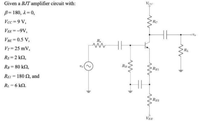 Solved Given a BJT amplifier circuit witk β=180,λ=0,VCC=9 | Chegg.com