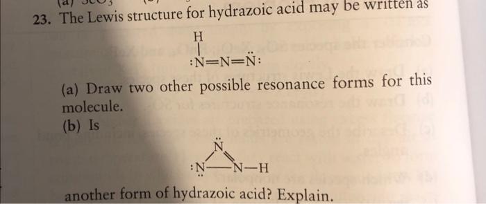 Solved 23. The Lewis structure for hydrazoic acid may be | Chegg.com