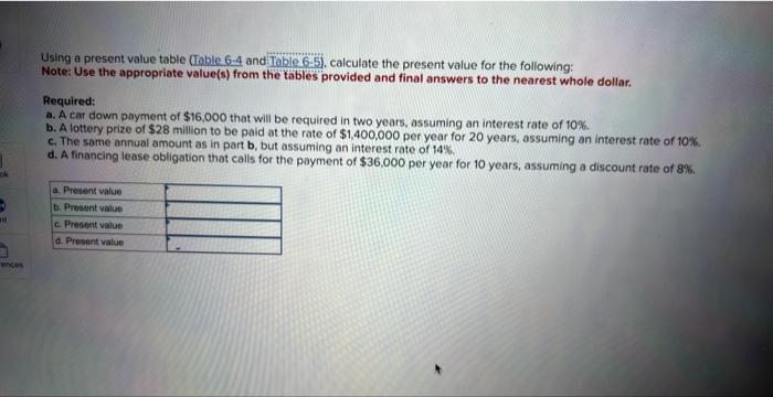 Solved Using a present value table (Table 6−4 and:Table 6−5 | Chegg.com