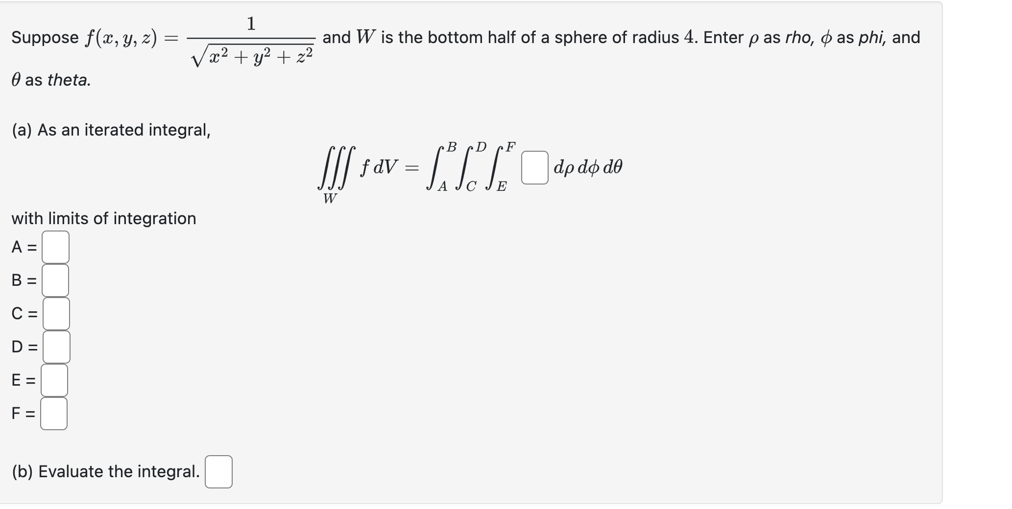 Solved Suppose f(x,y,z)=1x2+y2+z22 ﻿and W ﻿is the bottom | Chegg.com