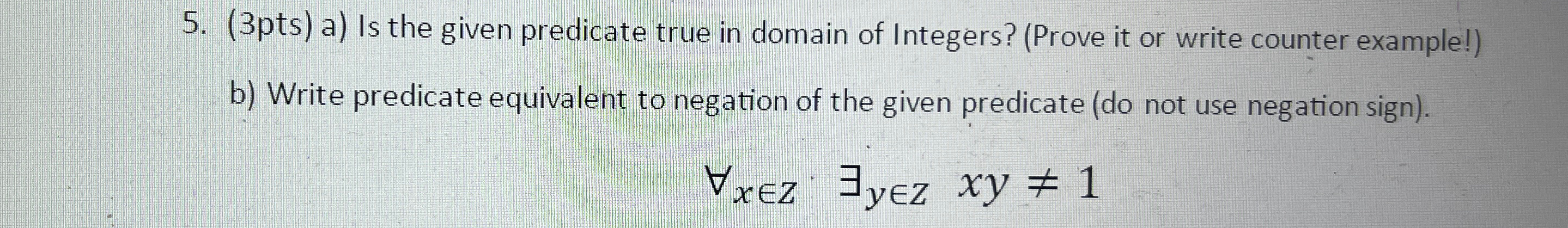 Solved 3pts ﻿a ﻿is The Given Predicate True In Domain Of 