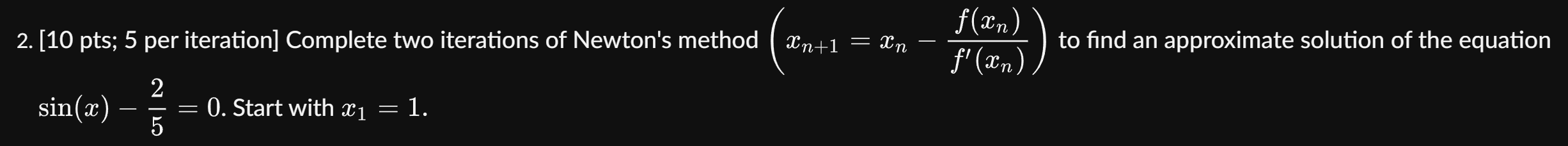 Solved [10 ﻿pts; 5 ﻿per iteration] ﻿Complete two iterations | Chegg.com