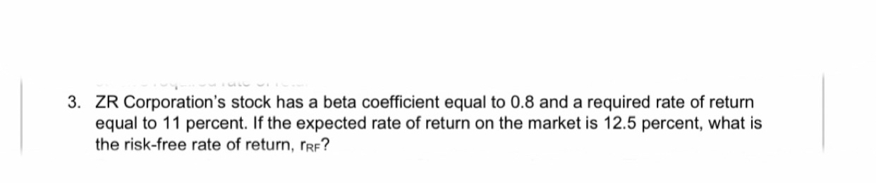 Solved ZR Corporation's stock has a beta coefficient equal | Chegg.com