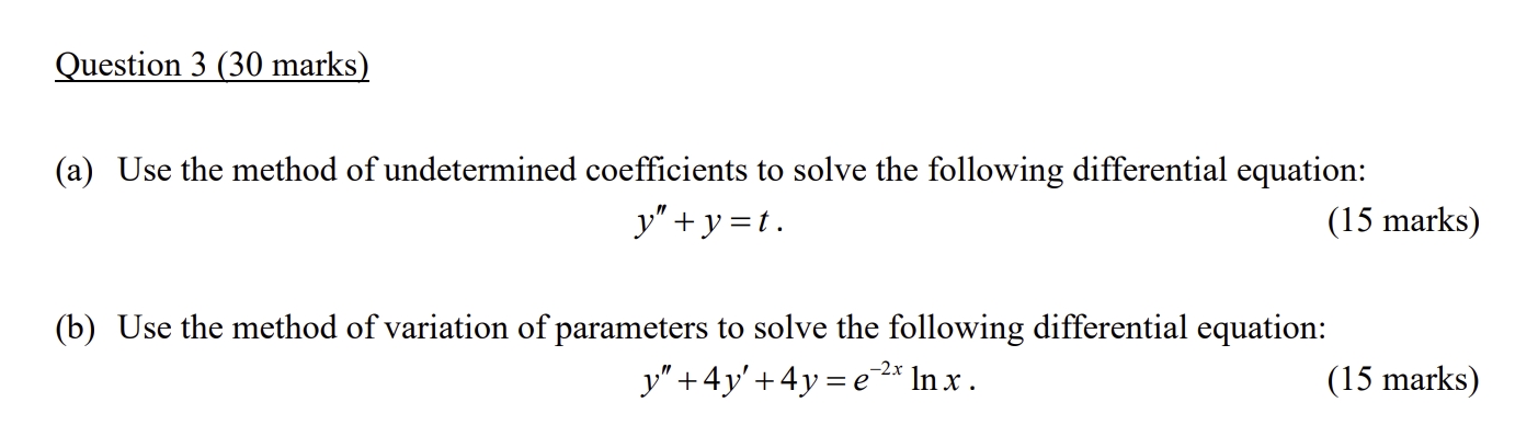 Solved Question 3 (30 ﻿marks)(a) ﻿Use the method of | Chegg.com