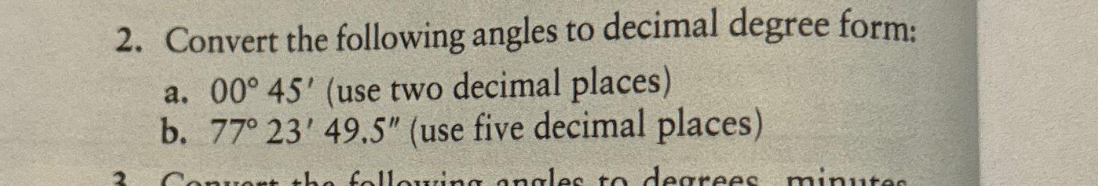 Solved Convert the following angles to decimal degree | Chegg.com