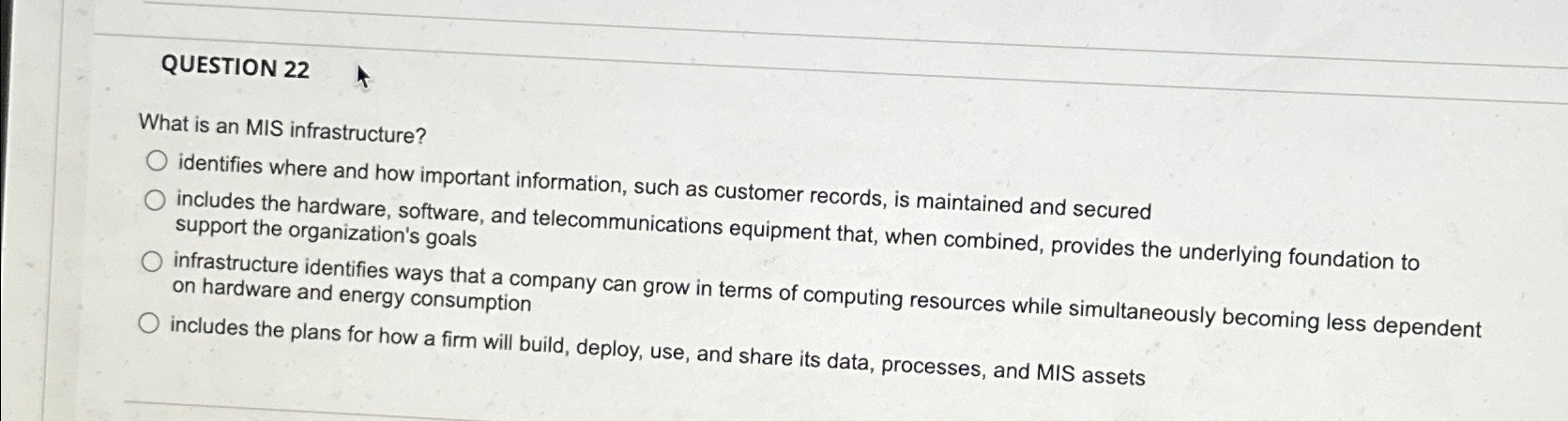 Solved QUESTION 22What is an MIS infrastructure?identifies | Chegg.com