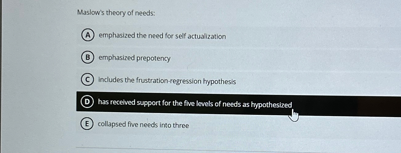 Solved Maslow's theory of needs:emphasized the need for self | Chegg.com
