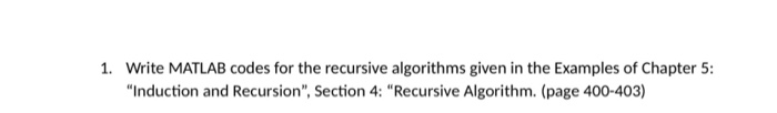 Solved 1. Write MATLAB codes for the recursive algorithms | Chegg.com