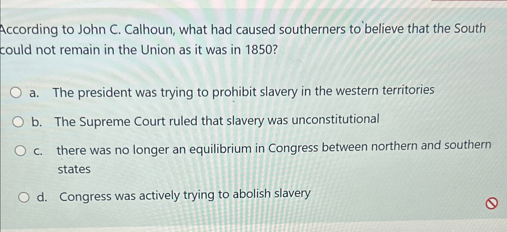According to John C. ﻿Calhoun, what had caused | Chegg.com